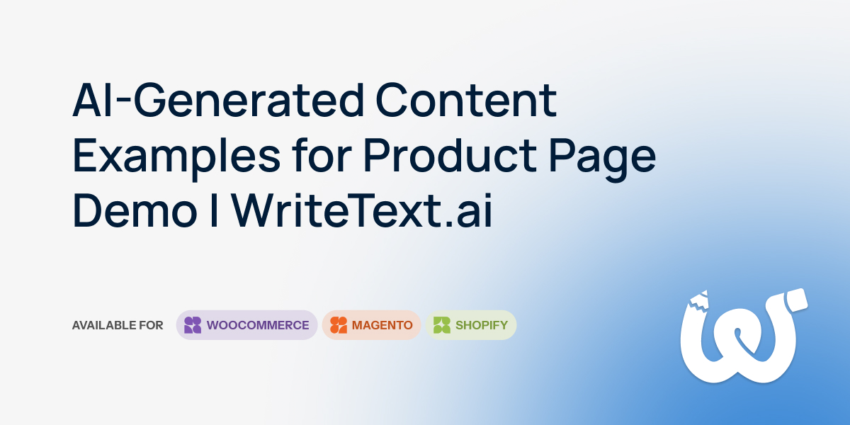 AI-Generated Content Examples for Product Page Demo | WriteText.ai