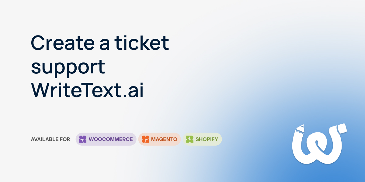 Create a Ticket - Support - WriteText.ai