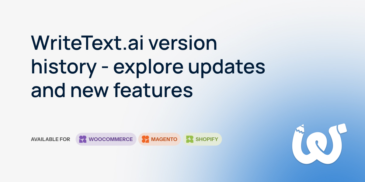 WriteText.ai Version History - Explore Updates and New Features